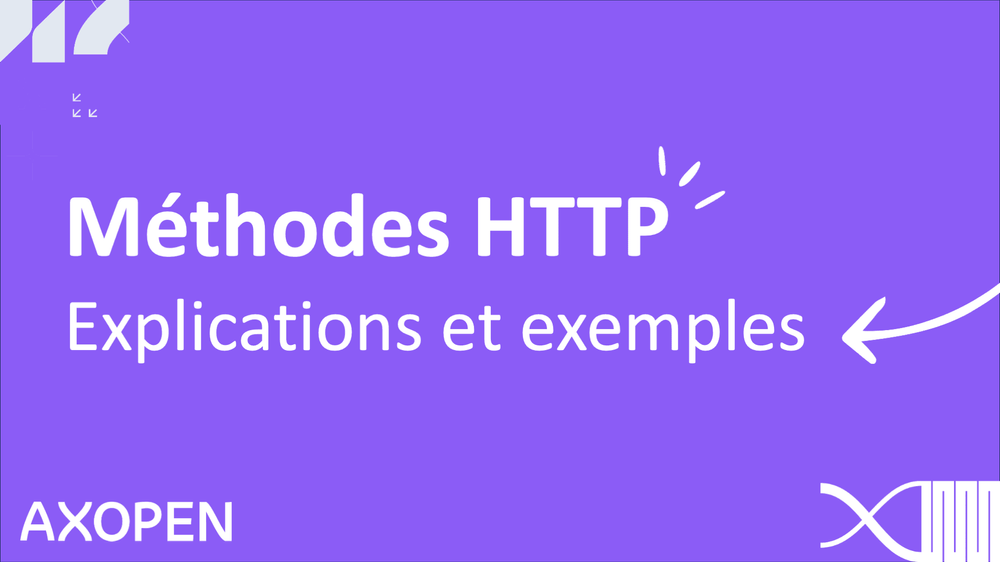 Comprendre les Méthodes HTTP : explications et exemples