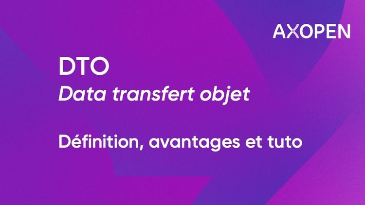 DTO : définition, avantages et tuto