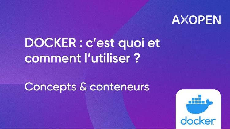Docker – C’est quoi et pourquoi l’utiliser ? Concepts & Conteneurs