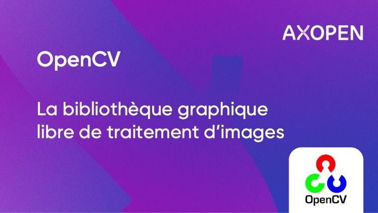 OpenCV, c’est quoi